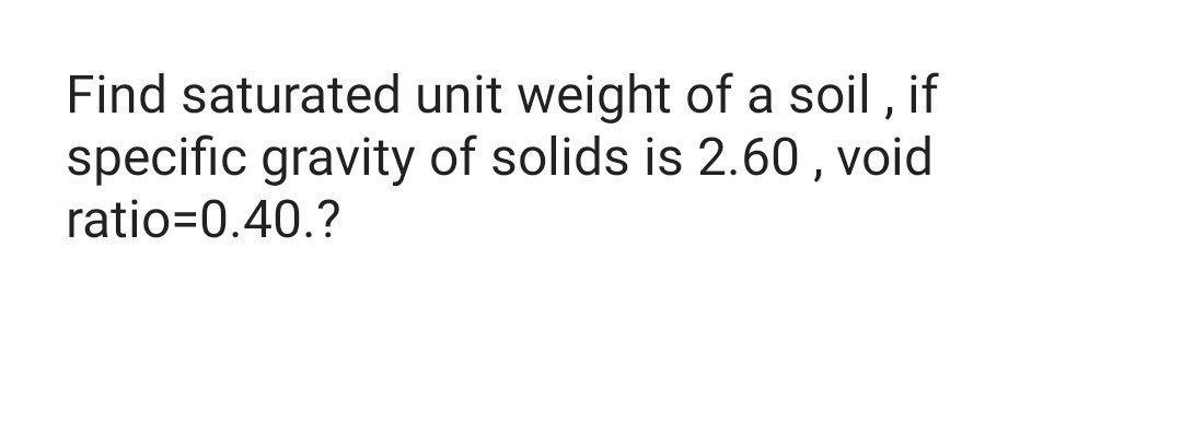Solved Find saturated unit weight of a soil, if specific | Chegg.com