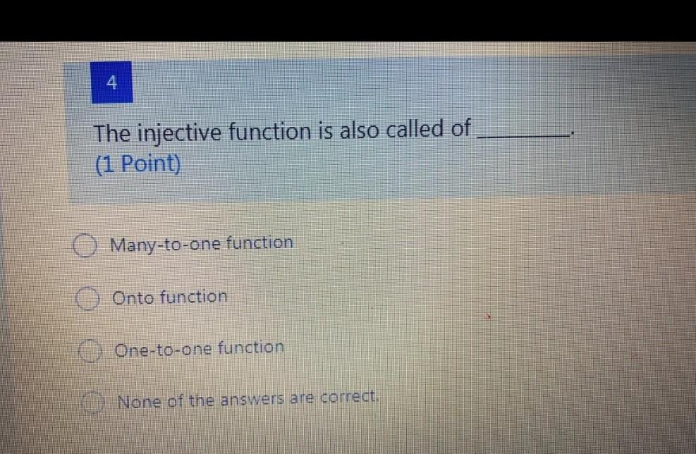 Solved 4 The injective function is also called of (1 Point) | Chegg.com