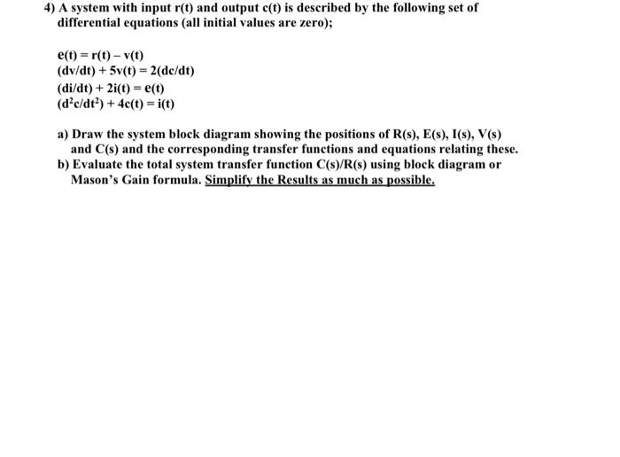 Solved 4) A system with input r(t) and output c(t) is | Chegg.com