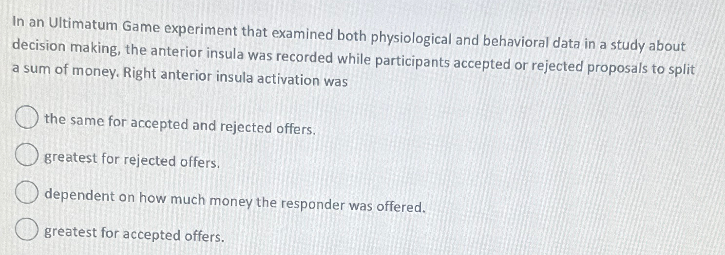 Solved In an Ultimatum Game experiment that examined both | Chegg.com