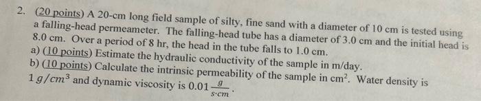 Solved 2. (20 points) A 20−cm long field sample of silty, | Chegg.com