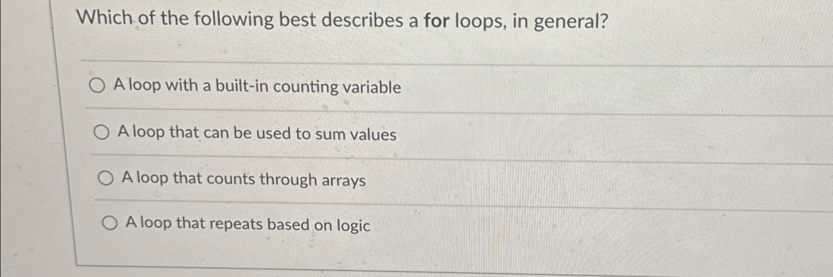 Solved Which of the following best describes a for loops, in | Chegg.com
