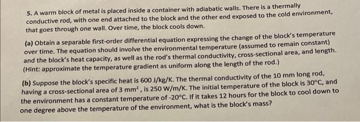Solved 5. A warm block of metal is placed inside a container | Chegg.com