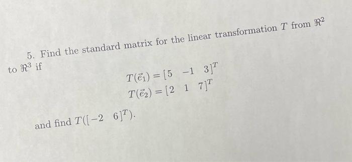 Solved 5. Find the standard matrix for the linear | Chegg.com
