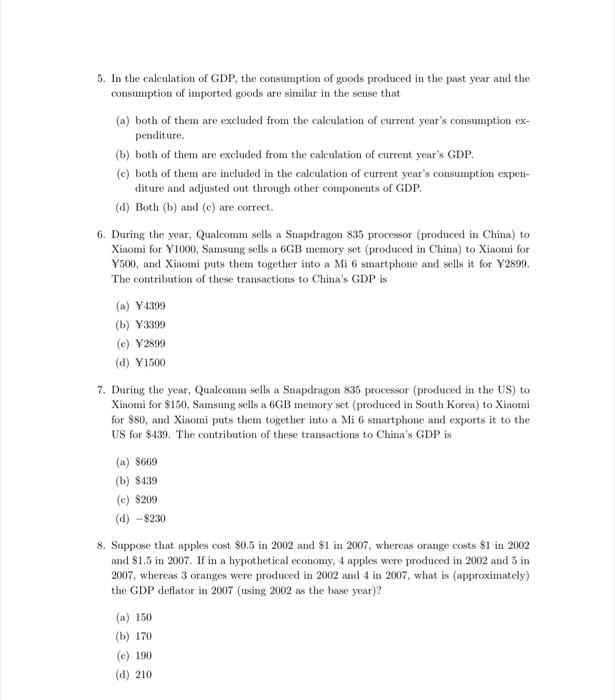 Solved 5. In the calculation of GDP, the consumption of | Chegg.com