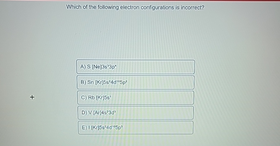 Solved Which Of The Following Electron Configurations Is