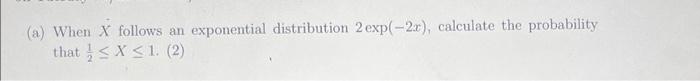 Solved (a) When X follows an exponential distribution | Chegg.com