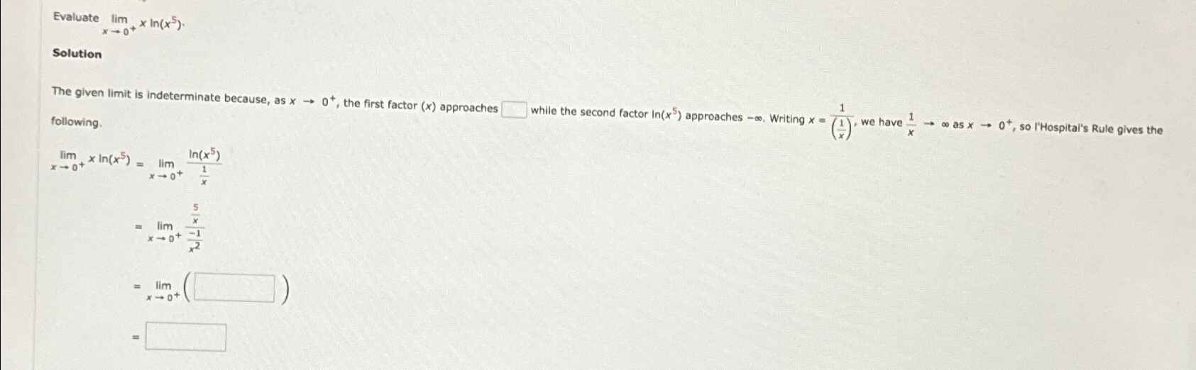 Solved Evaluate limx→0+xln(x5).Solution | Chegg.com
