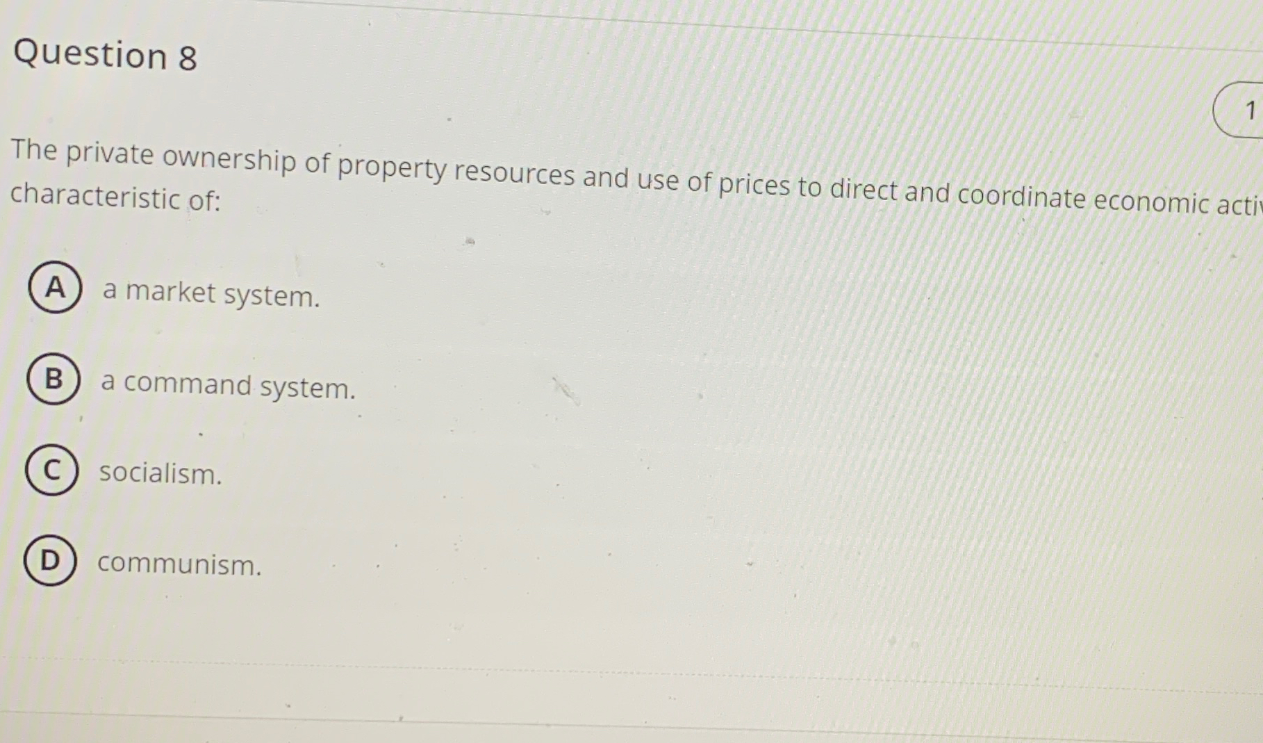 Solved Question 8The private ownership of property resources | Chegg.com