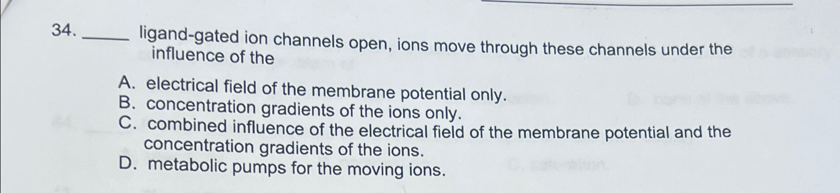 Solved ligand-gated ion channels open, ions move through | Chegg.com