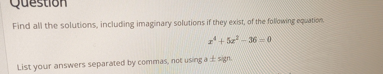 Solved Find all the solutions, including imaginary solutions | Chegg.com