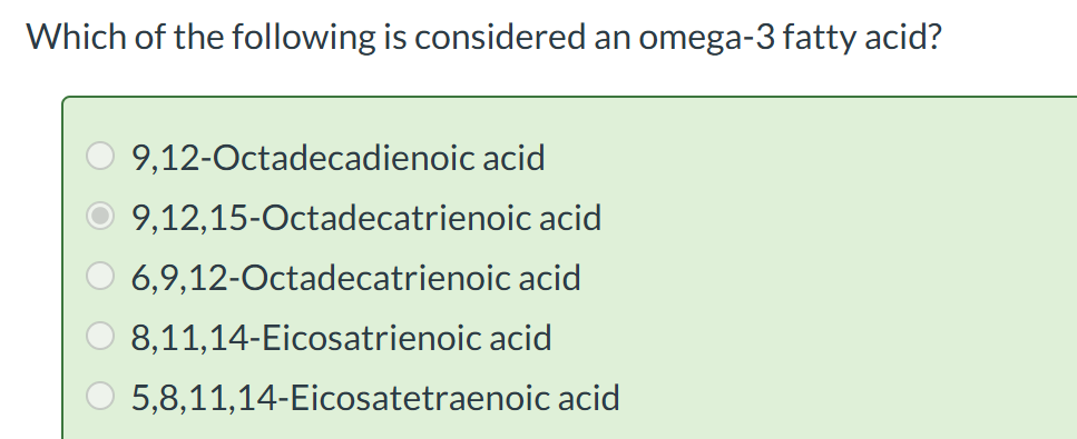 Solved Which of the following is considered an omega-3 | Chegg.com