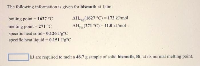 Solved The following information is given for bismuth at | Chegg.com
