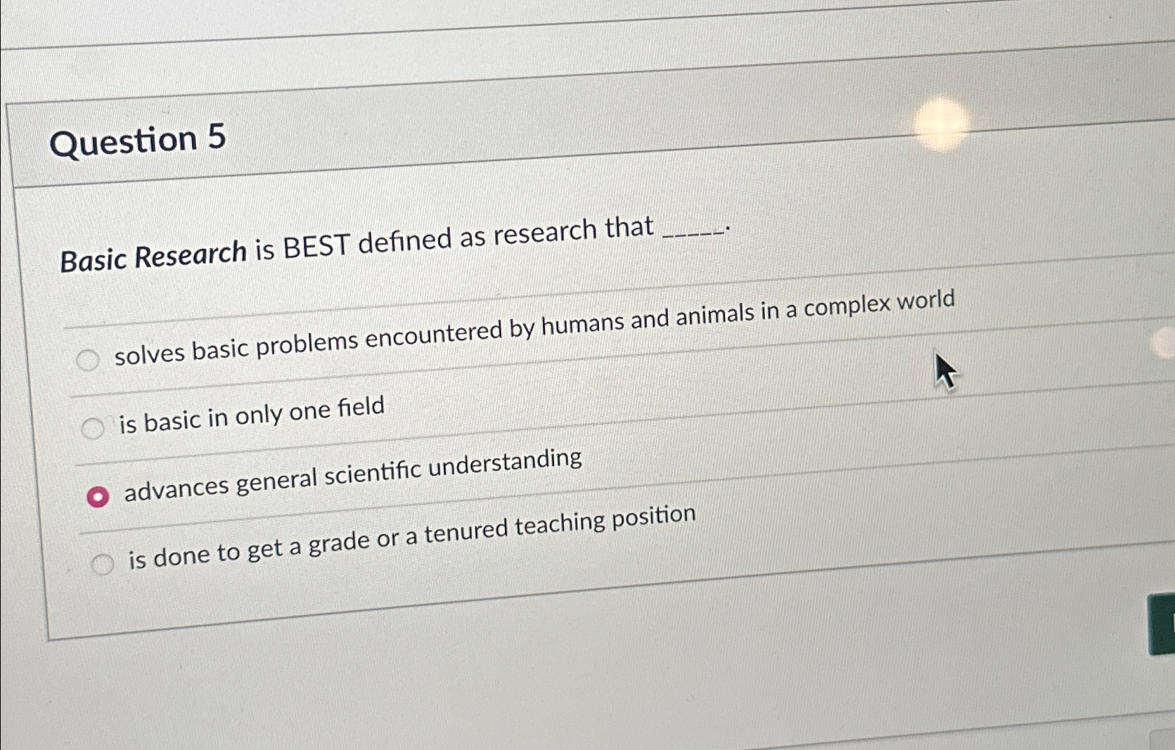 Solved Question 5Basic Research is BEST defined as research | Chegg.com