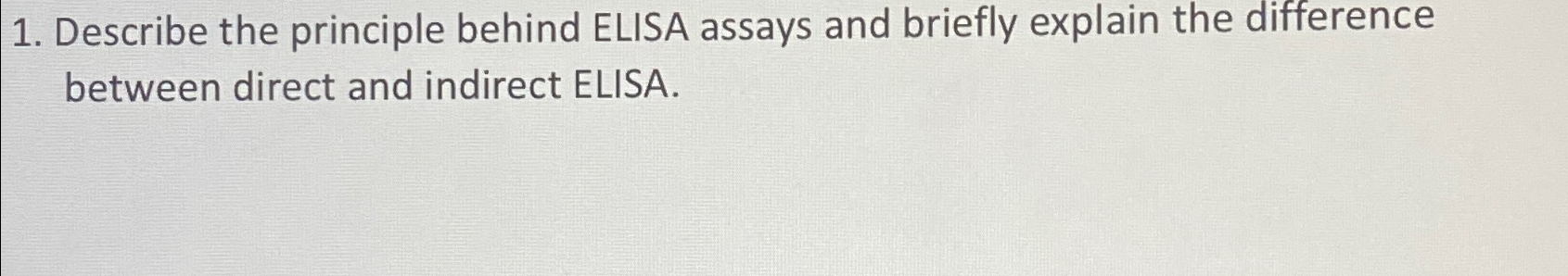 Solved Describe the principle behind ELISA assays and | Chegg.com Solved Describe the principle behind ELISA assays and | Chegg.com