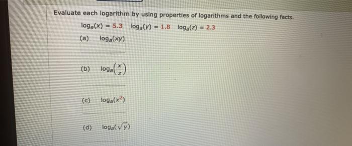 Solved Evaluate each logarithm by using properties of | Chegg.com