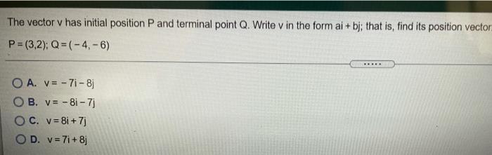 Solved The vector v has initial position P and terminal | Chegg.com