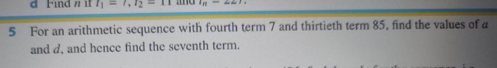Solved 5 ﻿For an arithmetic sequence with fourth term 7 ﻿and | Chegg.com