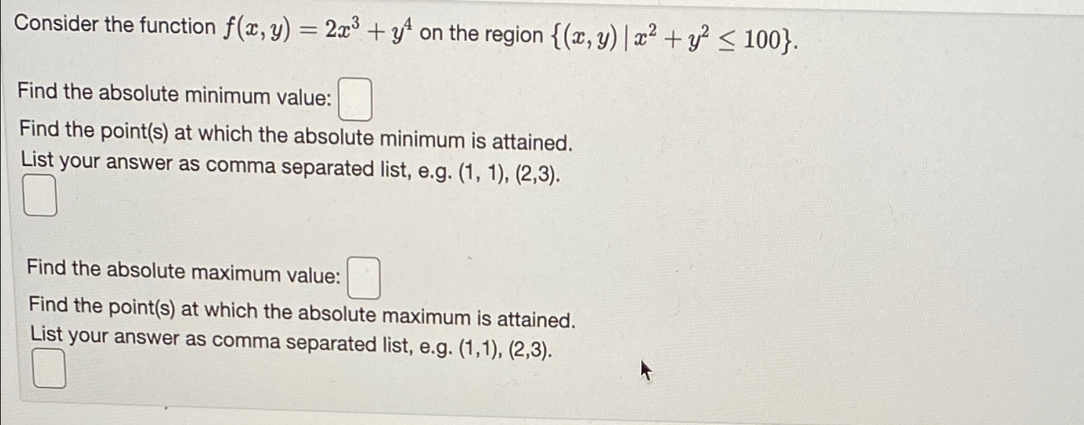 Solved Consider the function f(x,y)=2x3+y4 ﻿on the region | Chegg.com