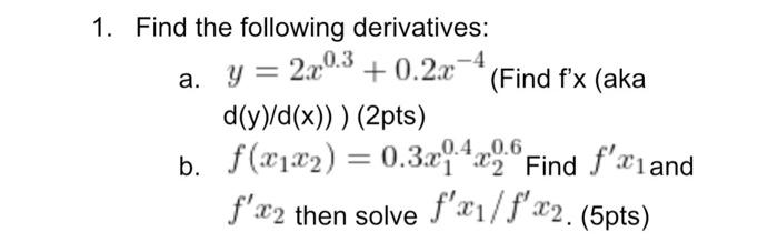 Solved Find the following derivatives: a. y=2x0.3+0.2x−4 | Chegg.com