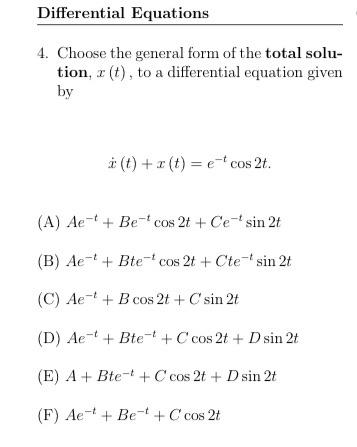 Solved 4. Choose the general form of the total solution, | Chegg.com
