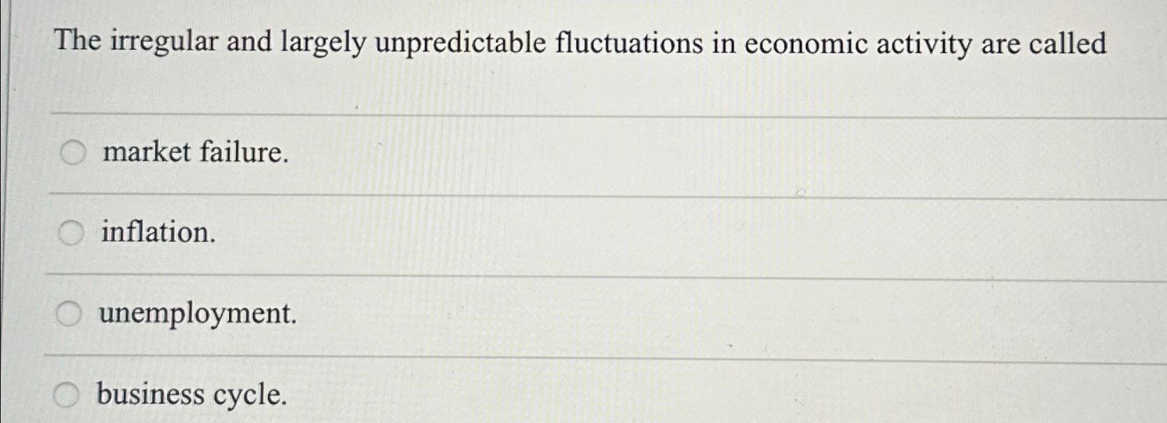 Solved The irregular and largely unpredictable fluctuations | Chegg.com