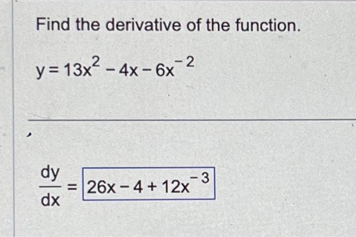 Solved Find the derivative of the function. y=13x2−4x−6x−2 | Chegg.com