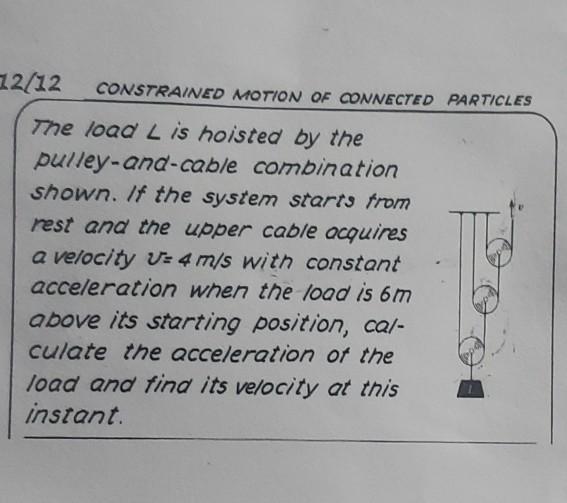 Solved 12/12 CONSTRAINED MOTION OF CONNECTED PARTICLES The | Chegg.com