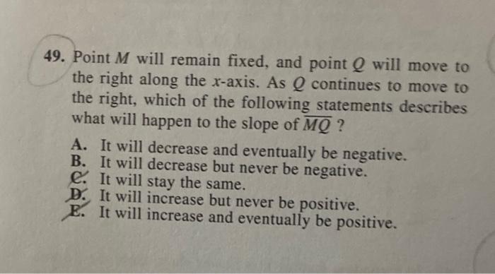 Solved 49. Point M will remain fixed, and point Q will move | Chegg.com