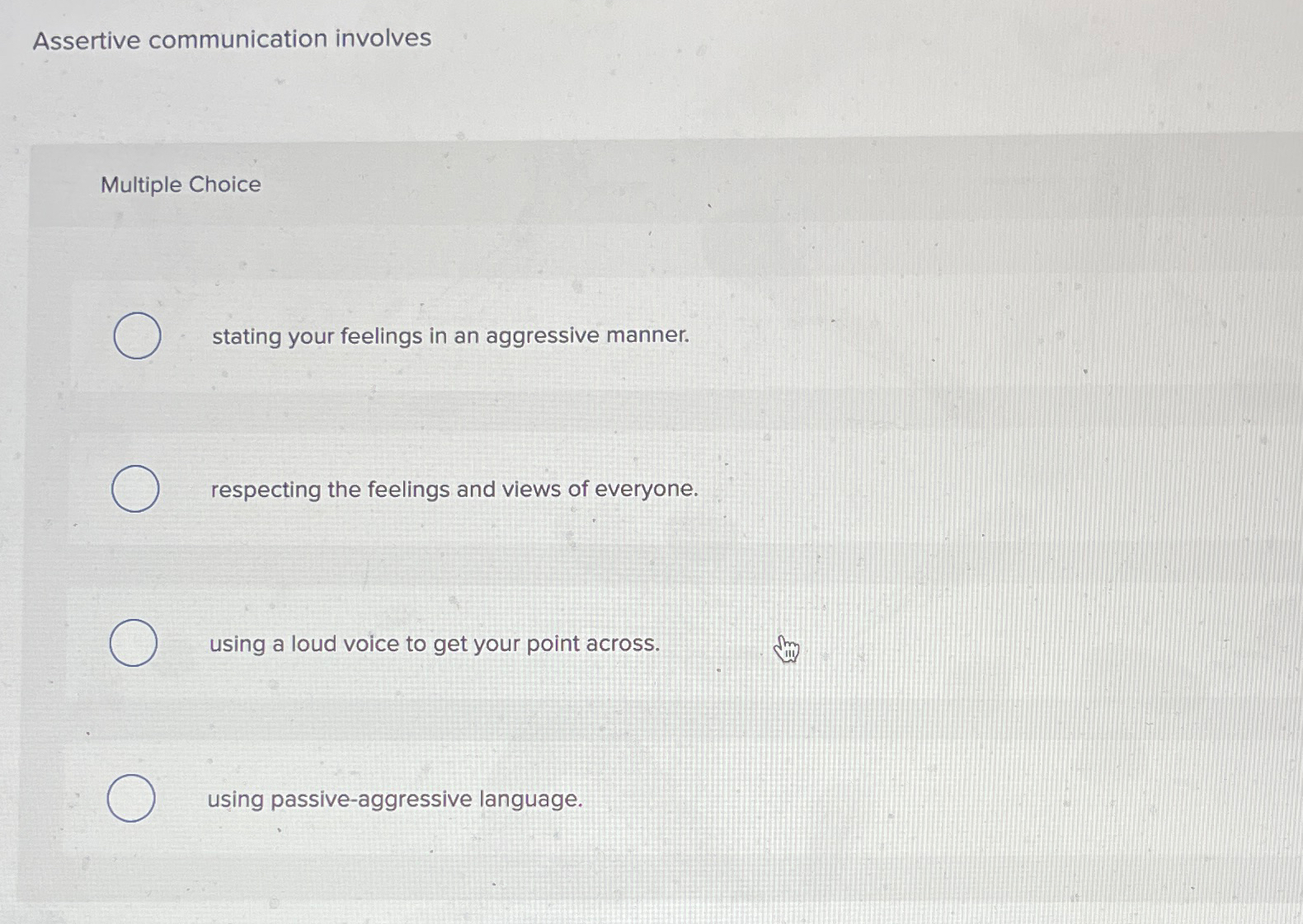 Solved Assertive communication involvesMultiple | Chegg.com