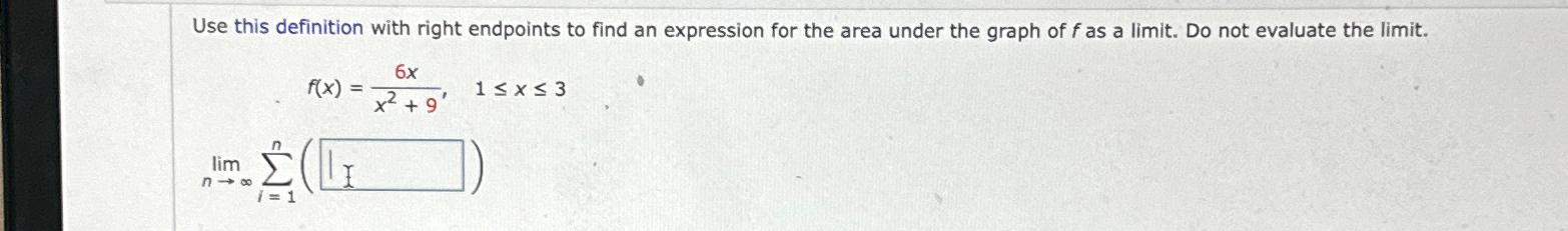 Solved Use this definition with right endpoints to find an | Chegg.com