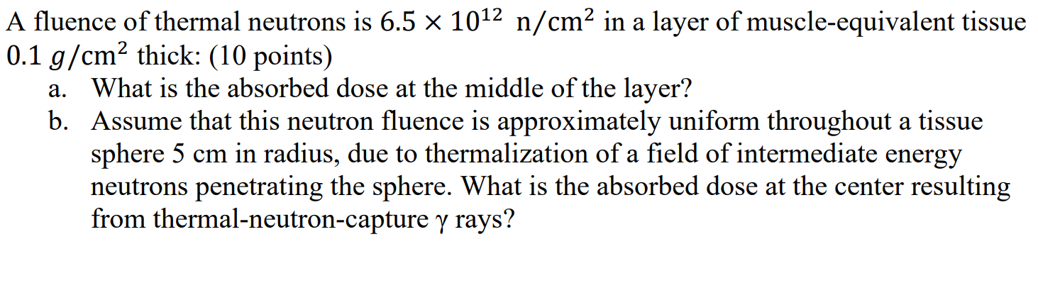 Solved A fluence of ﻿thermal neutrons is 6.5×1012ncm2 in ﻿a | Chegg.com