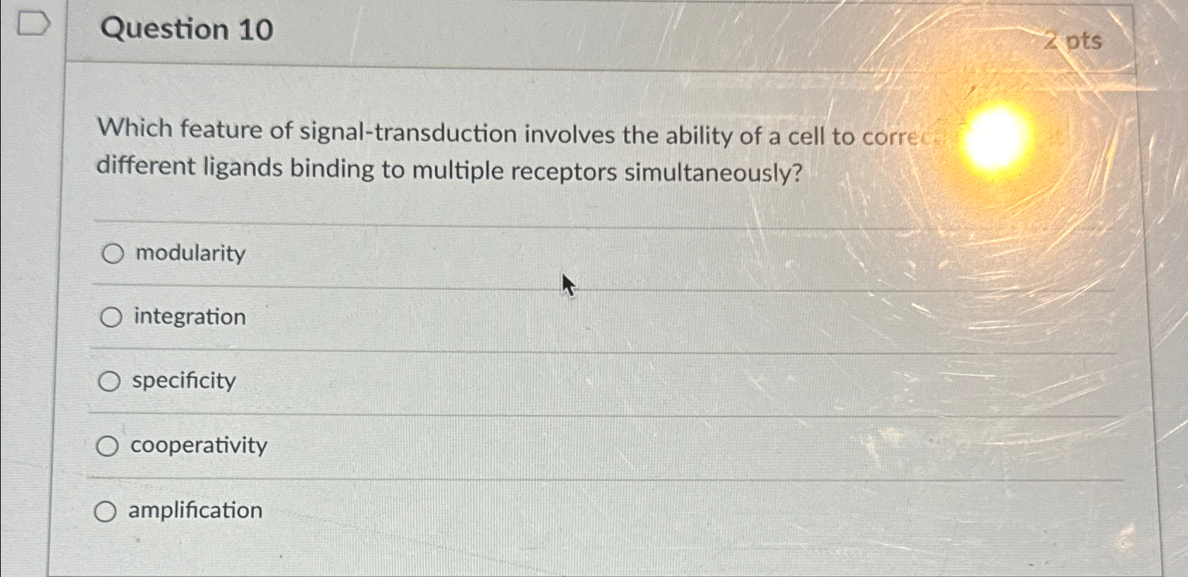 Solved Question 10Which feature of signal-transduction | Chegg.com