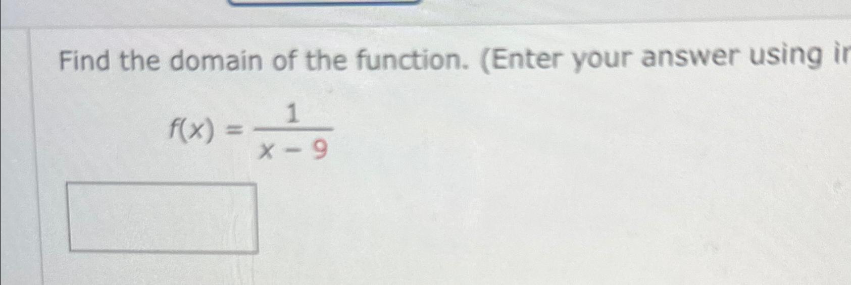 Solved Find the domain of the function. (Enter your answer | Chegg.com