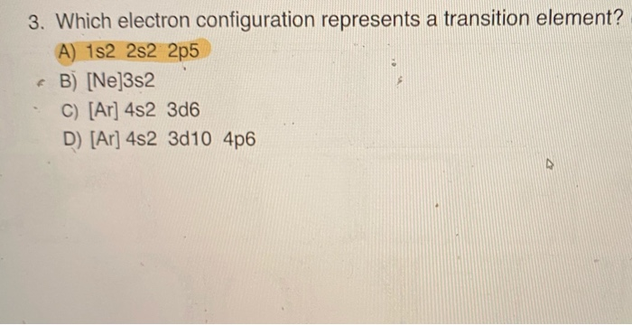 Solved 3. Which electron configuration represents a | Chegg.com