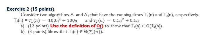 Solved Exercise I (15 points) Consider two algorithms A, and | Chegg.com