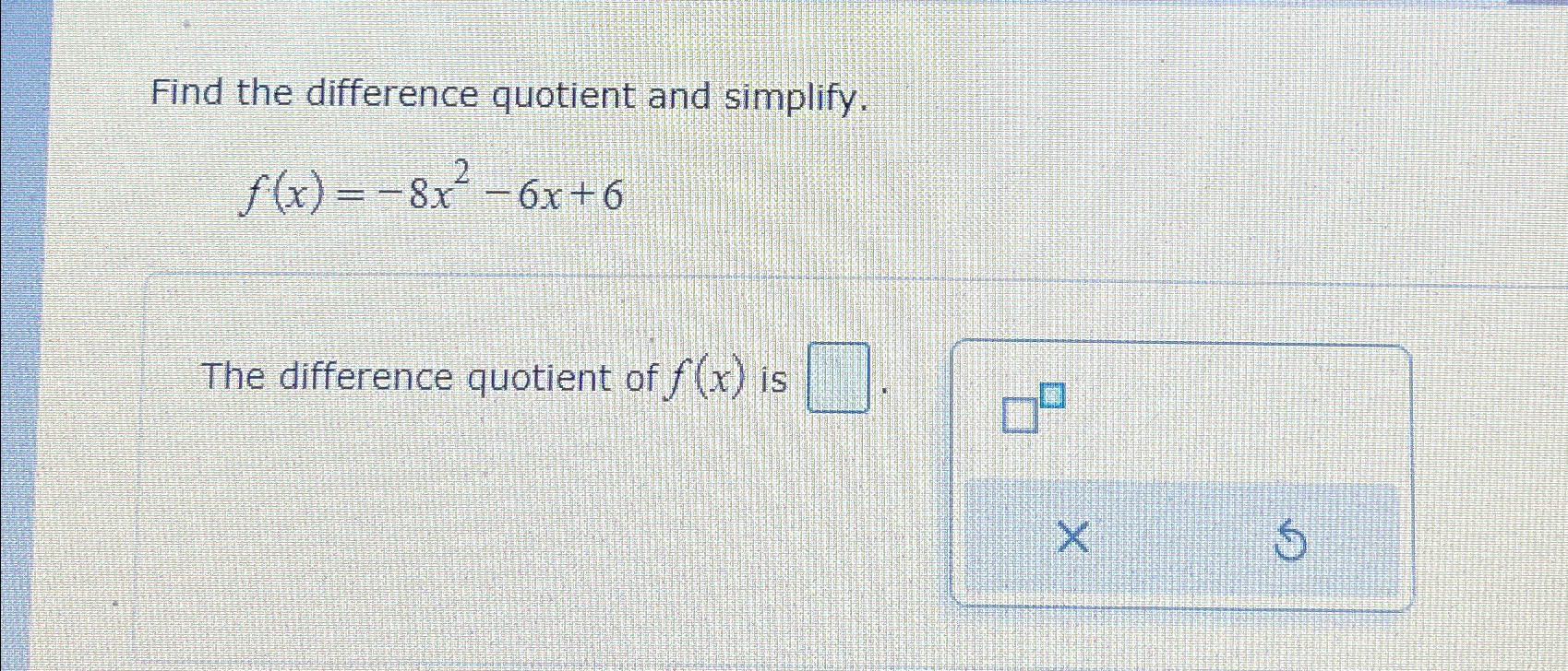 Solved Find the difference quotient and | Chegg.com