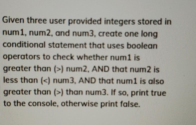 Solved Given three user provided integers stored in num1, | Chegg.com