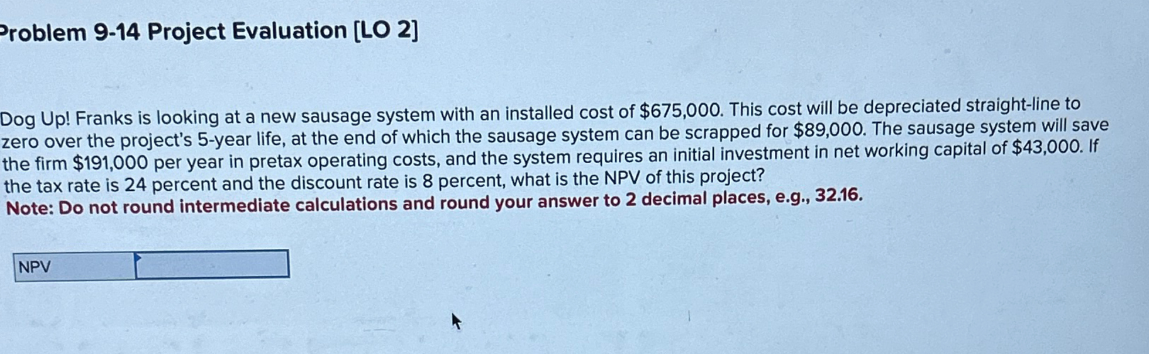 Solved Problem 9-14 ﻿Project Evaluation [LO 2]Dog Up! | Chegg.com