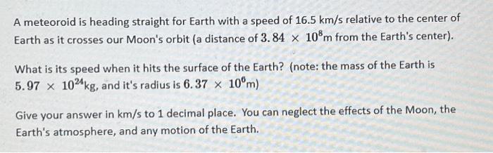 Solved A meteoroid is heading straight for Earth with a | Chegg.com