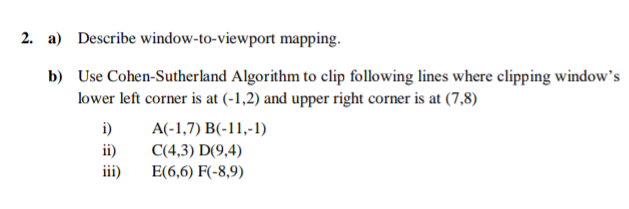 Solved 2. a) Describe window-to-viewport mapping. b) Use | Chegg.com