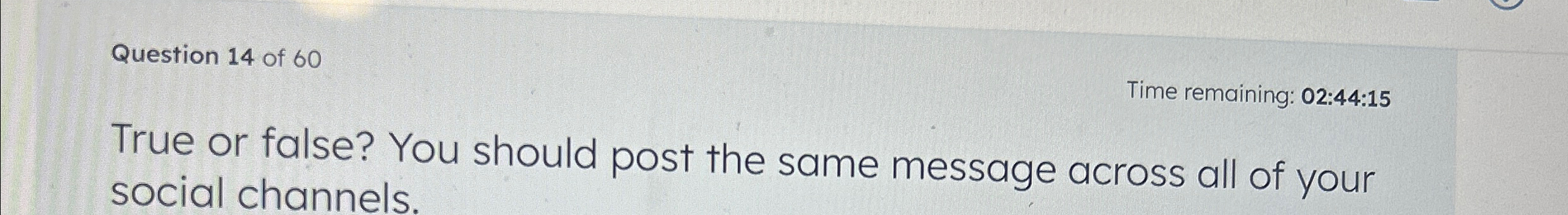 Solved True or false? You should post the same message | Chegg.com