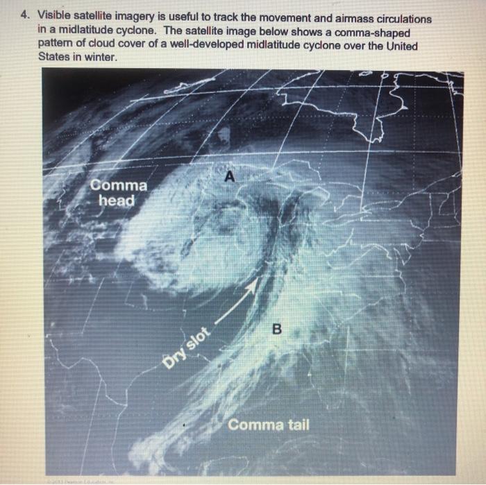 Solved 4. Visible satellite imagery is useful to track the | Chegg.com