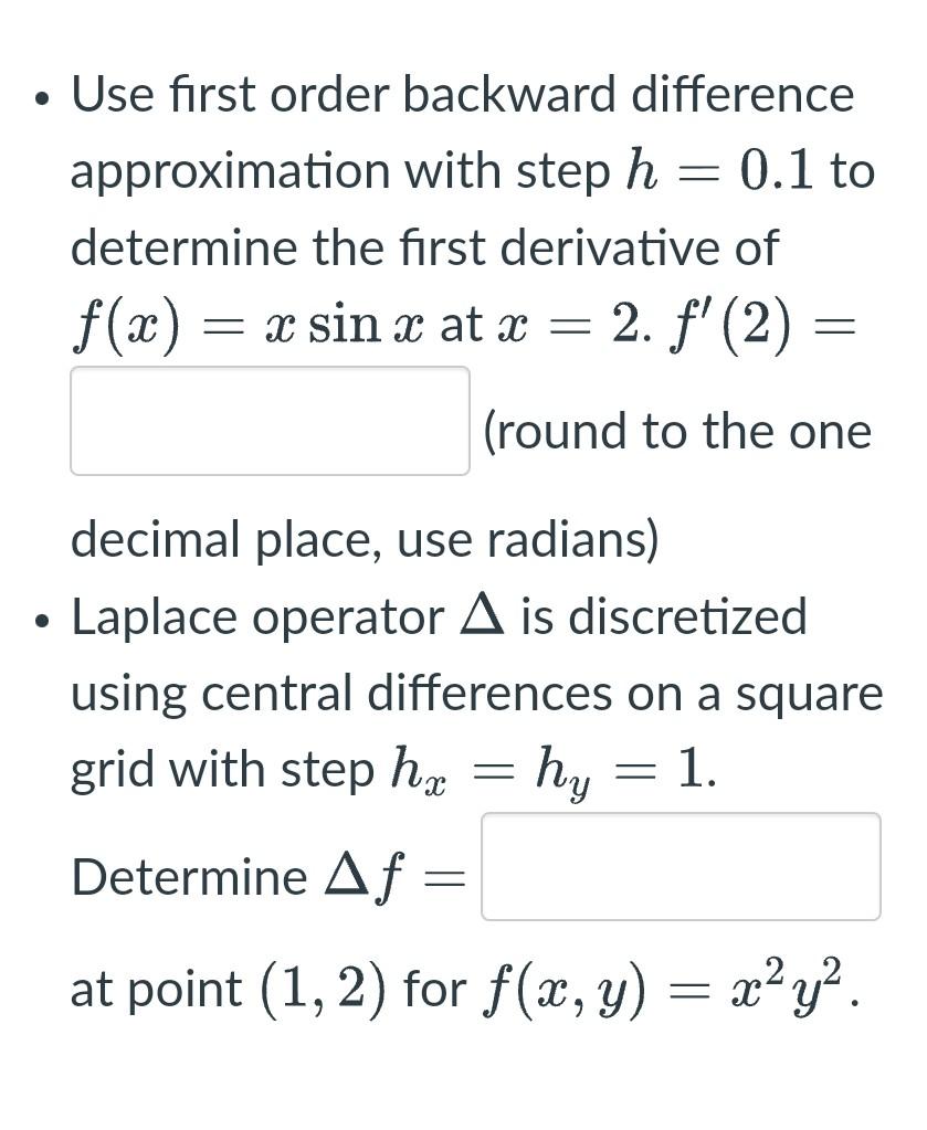 Solved • Use first order backward difference approximation | Chegg.com