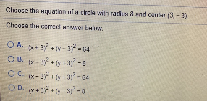 Solved Choose the equation of a circle with radius 8 and | Chegg.com