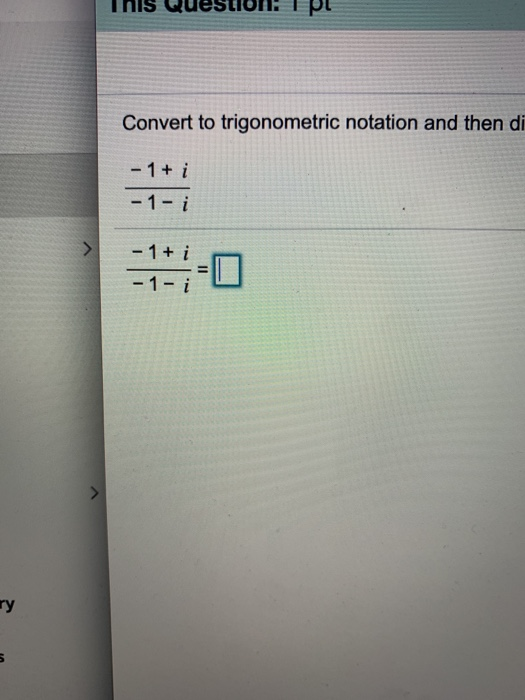 Solved Inis Question I PL Convert to trigonometric notation | Chegg.com
