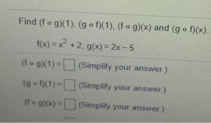 Solved Find (fog)(1). (gof)(1), (fog)(x) and (gof)(x). f(x) | Chegg.com