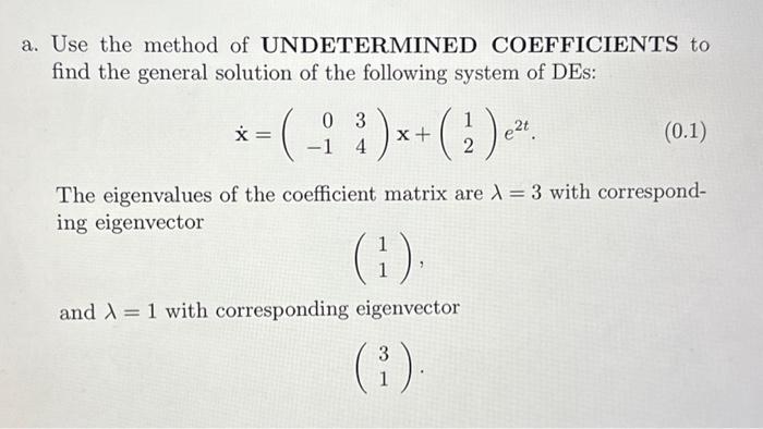 Solved Use the method of UNDETERMINED COEFFICIENTS to find | Chegg.com