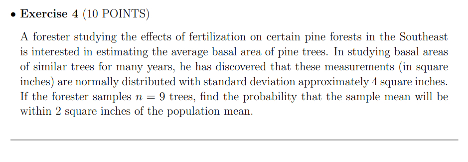 Solved Exercise 4 (10 ﻿POINTS)A forester studying the | Chegg.com