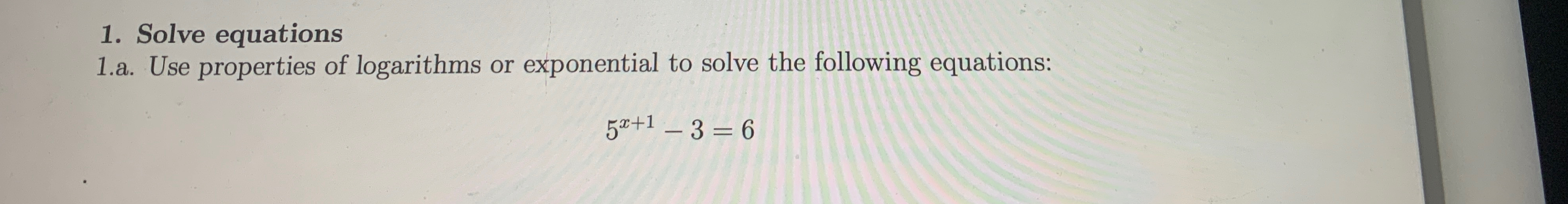 Solved Solve equations1.a. ﻿Use properties of logarithms or | Chegg.com